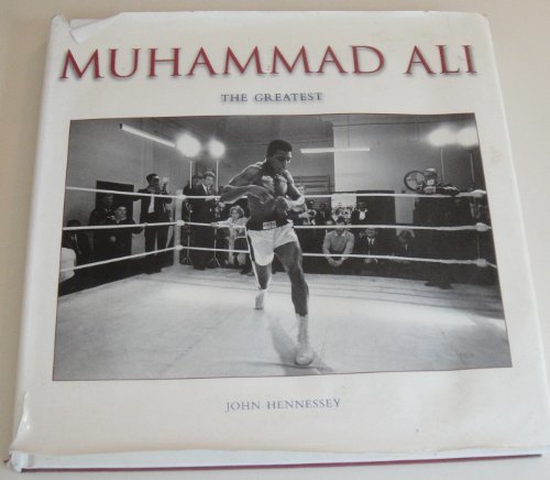 Muhammad Ali the Greatest by John Hennessy | Goodreads