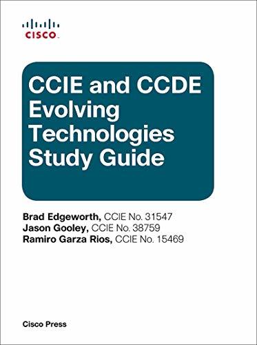CCIE and CCDE Evolving Technologies Study Guide by Brad Edgeworth ...