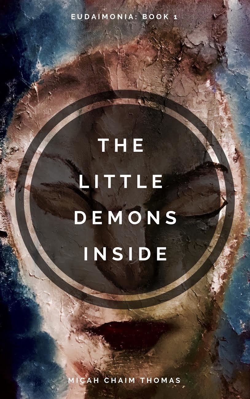 The Little Demons Inside (Eudaimonia Book 1) by Micah Chaim Thomas ...