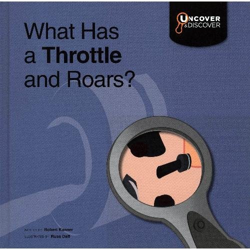 What Has a Throttle and Roars?: Motorcycle by Robert Kanner | Goodreads
