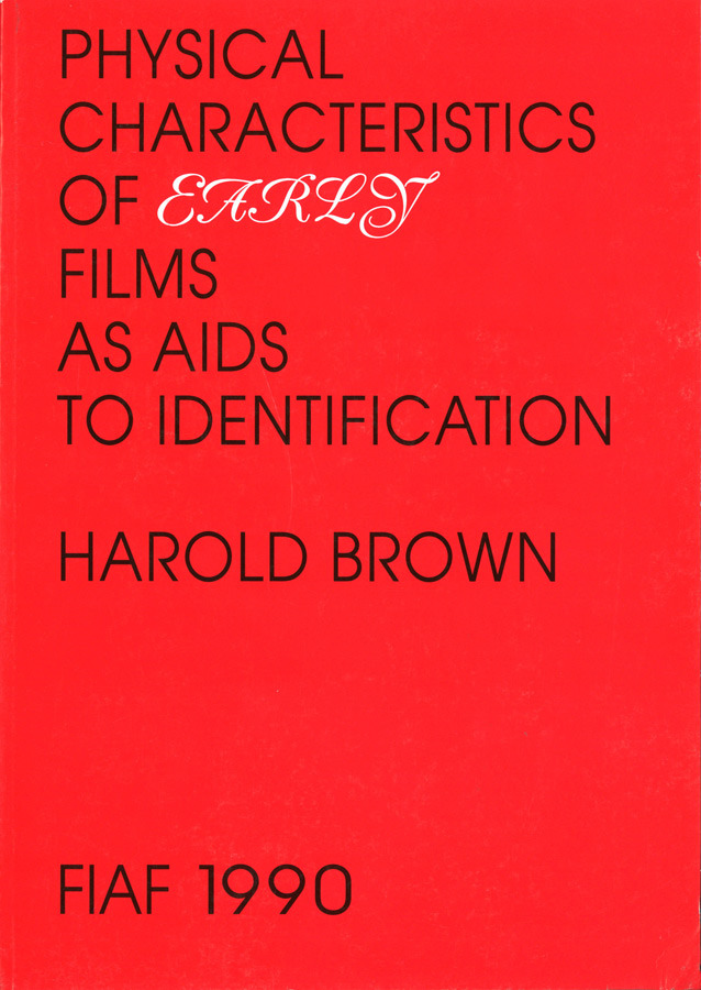 Physical Characteristics of Early Films as Aids to Identification by ...