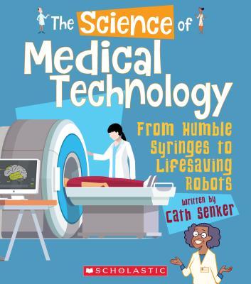 The Science of Medical Technology: From Humble Syringes to Lifesaving ...