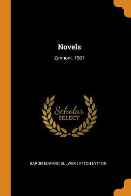 Novels: Zannoni. 1901 by Edward Bulwer-Lytton | Goodreads