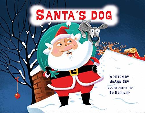 Santa's Dog (A Santa's Dog Story Book 1) by JoAnn Sky | Goodreads