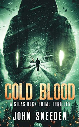 Cold Blood (Silas Beck #2) by John Sneeden | Goodreads