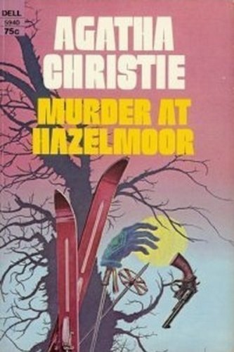 Murder at Hazelmoor by Agatha Christie | Goodreads