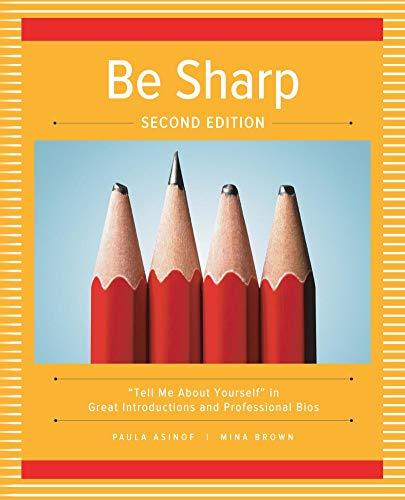 Be Sharp: Second Edition: "Tell Me About Yourself" in Great ...