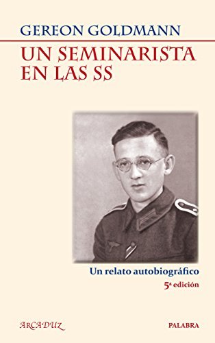 Un seminarista en las SS: Un relato autobiográfico (Arcaduz) by Gereon ...