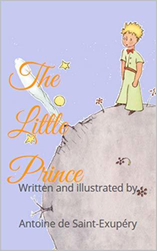 The Little Prince: With the original illustrations of the author. by ...
