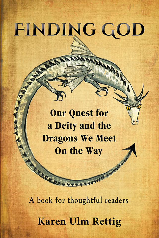 Finding God: Our Quest for a Deity and the Dragons We Meet on the Way ...
