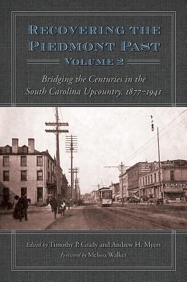 Recovering the Piedmont Past: Bridging the Centuries in the South ...