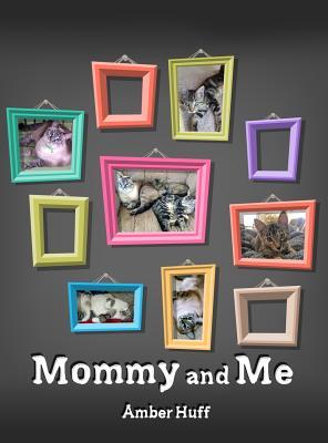 Mommy and Me by Amber Huff | Goodreads