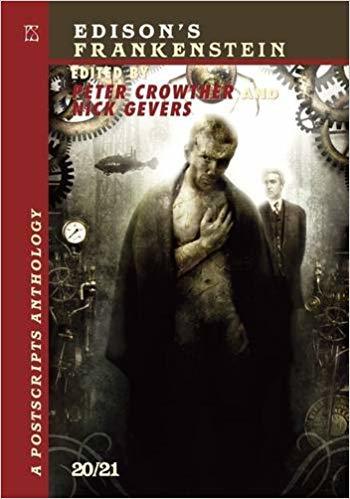 Edison's Frankenstein: A Postscripts Anthology 20/21 by Peter and Nick ...