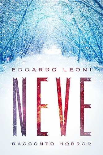 Neve (Italian Edition) by Edoardo Leoni | Goodreads