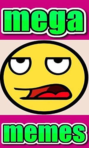 Memes: Funny Mega Memes 2018: Outrageous Mega Funny Memes, Jokes & MORE ...