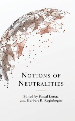 Notions of Neutralities by Pascal Lottaz | Goodreads