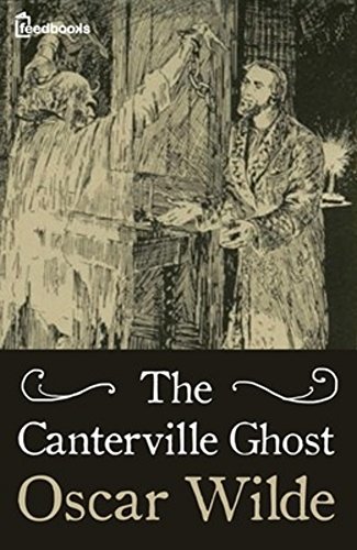 The Canterville Ghost (Annotated) by Oscar Wilde | Goodreads