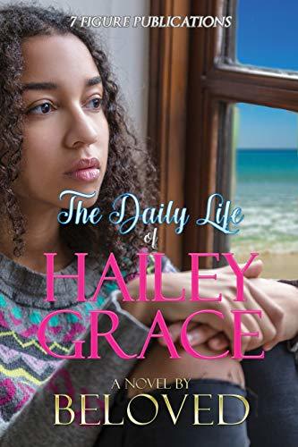 The Daily Life of Hailey Grace by Beloved | Goodreads