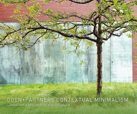 Coen+Partners: Contextual Minimalism: Landscape Architecture and ...