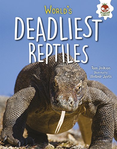 World's Deadliest Reptiles (Extreme Reptiles) by Tom Jackson | Goodreads