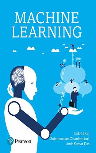 Machine Learning, 1/e by Subramanian Chandramouli | Goodreads