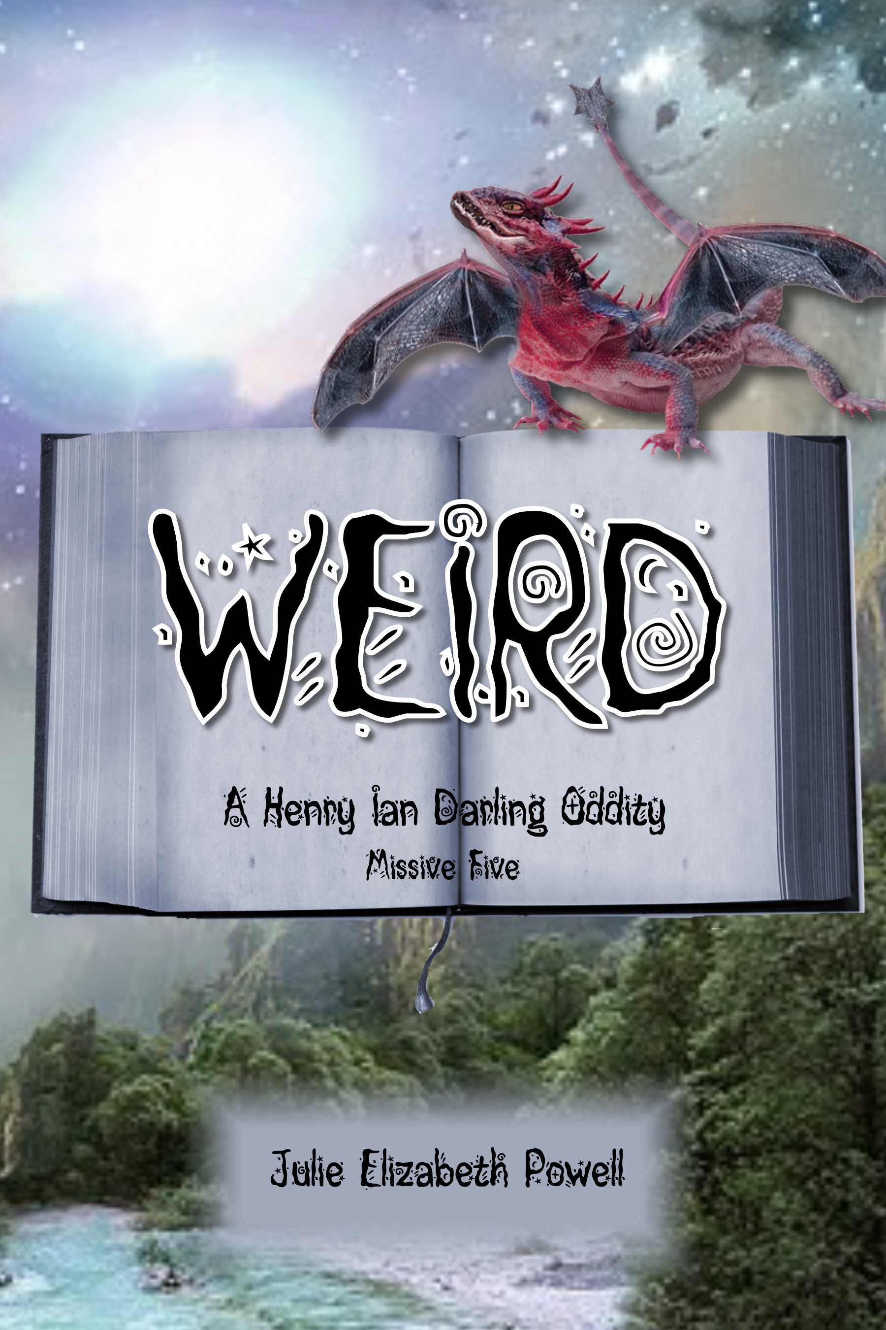 Weird: A Henry Ian Darling Oddity: Missive Five by Julie Elizabeth ...