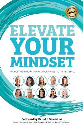 Elevate Your Mindset by Benjamin J. Harvey | Goodreads