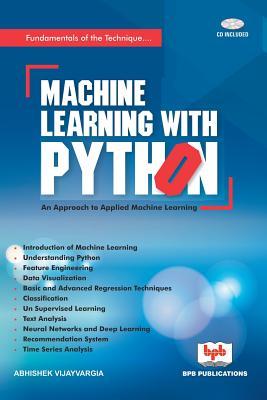 Machine Learning with Python by Abhishek Vijayvargia | Goodreads