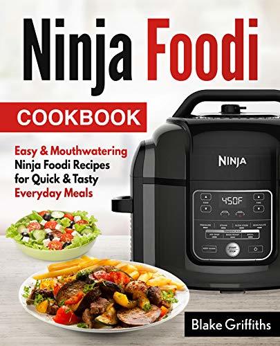 Ninja Foodi Cookbook: Easy & Mouthwatering Ninja Foodi Recipes for ...