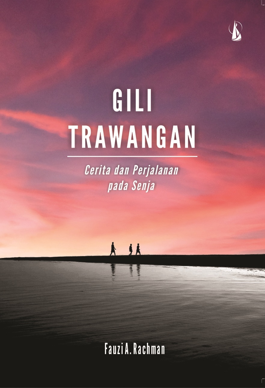 Gili Trawangan: Cerita dan Perjalanan pada Senja by Fauzi Rachman | Goodreads