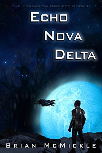 Echo Nova Delta (The Expansion Project Book 2) by Brian McMickle | Goodreads