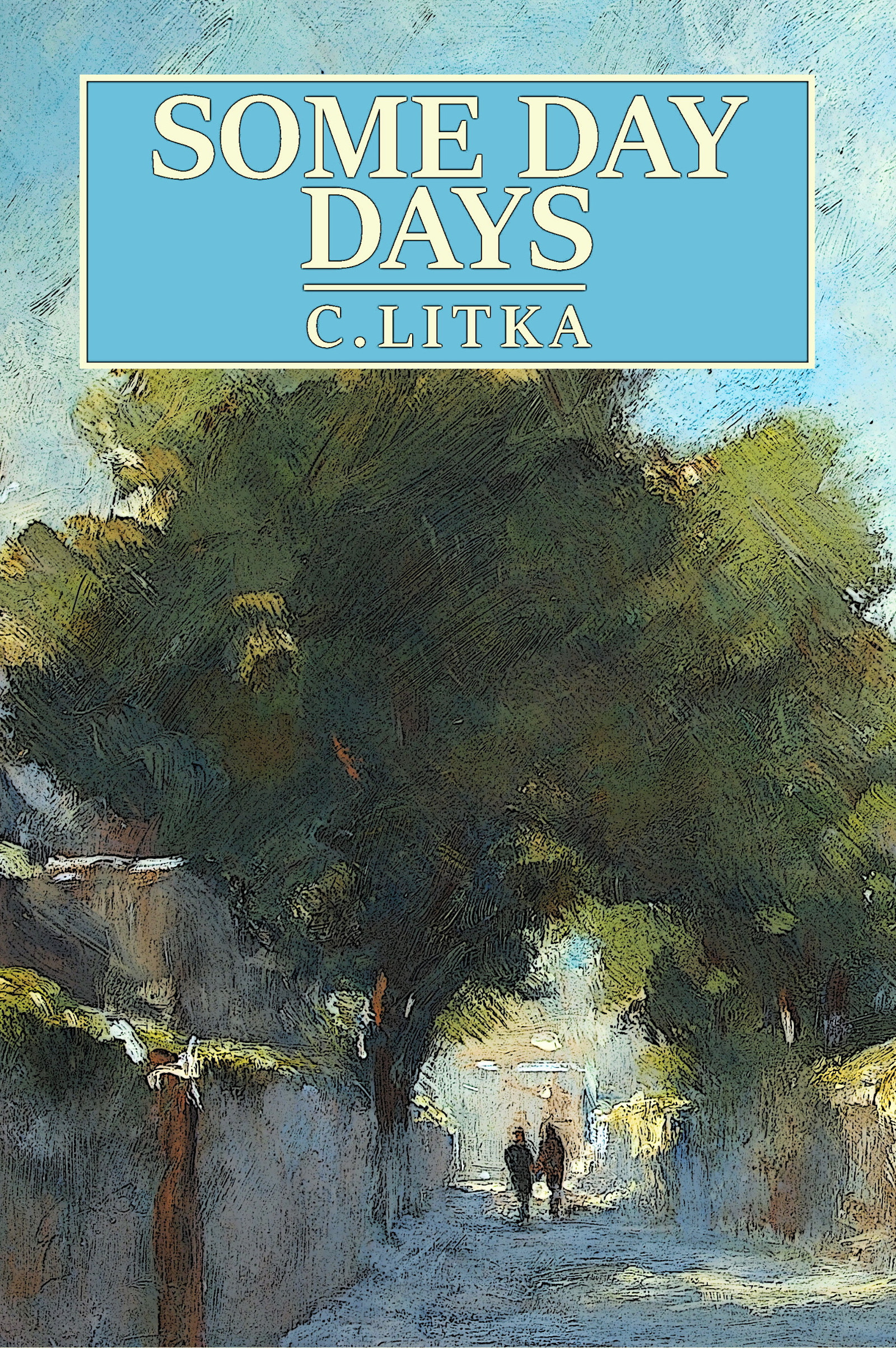 Some Day Days by C. Litka | Goodreads