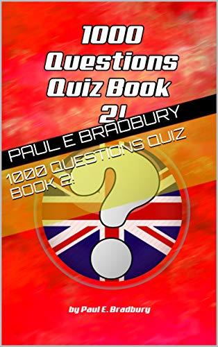 1000 Questions Quiz Book 2! by Paul E Bradbury | Goodreads