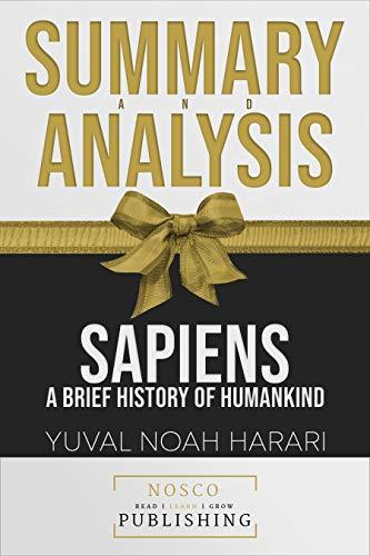 Summary of Sapiens: A Brief History of Humankind by Yuval Noah Harari ...