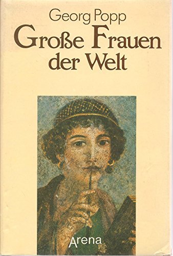 Große Frauen der Welt by Georg Popp | Goodreads