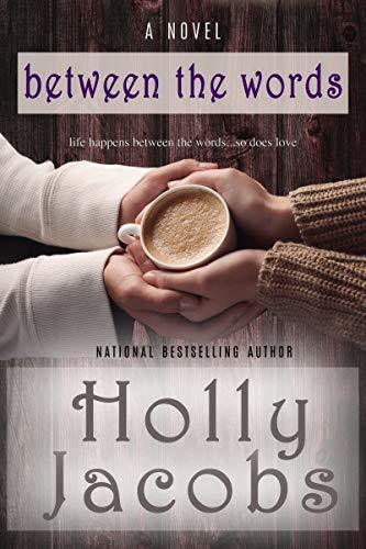 Between the Words (Words of the Heart Book 4) by Holly Jacobs | Goodreads