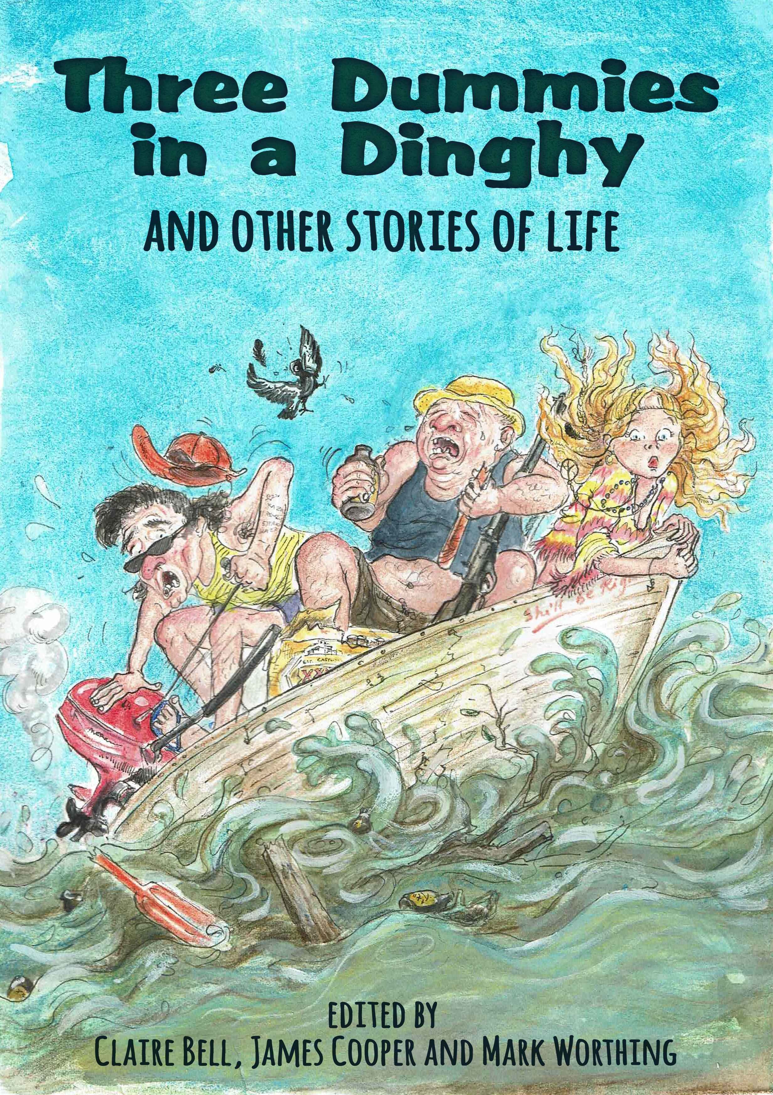 Three Dummies in a Dinghy by Claire Bell | Goodreads