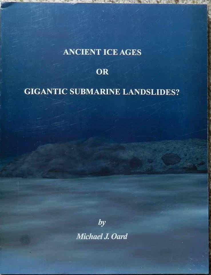 Ancient Ice Ages or Gigantic Submarine Landslides? (Monograph Series by ...