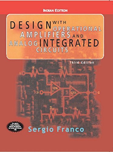 Design With Operational Amplifiers And Analog Integrated Circuits by Franco | Goodreads