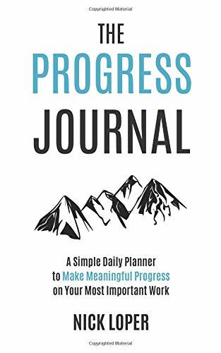 The Progress Journal: A Simple Daily Planner to Make Meaningful ...