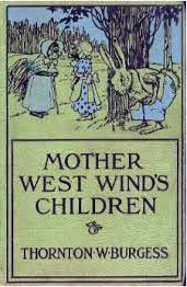 Mother West Wind's Children by Thornton W. Burgess | Goodreads