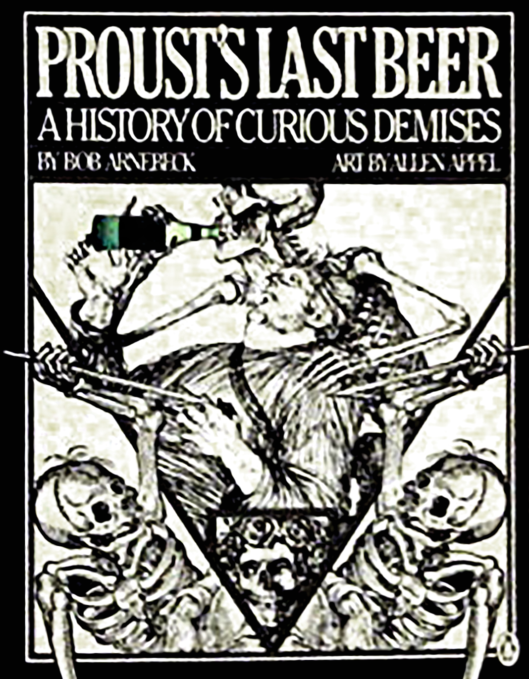 Proust's Last Beer by Bob Arnebeck | Goodreads