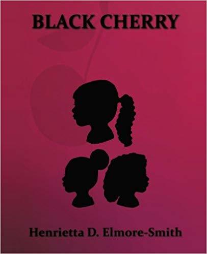 Black Cherry by Henrietta D. Elmore-Smith | Goodreads