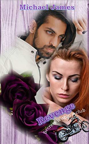 Revenge (Secrets Within A Club Book 2) by Michael James | Goodreads
