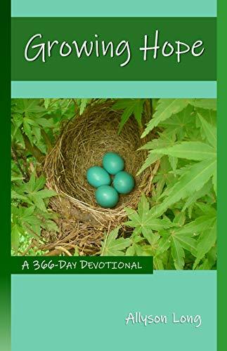 Growing Hope: A 366-Day Devotional by Allyson Long | Goodreads
