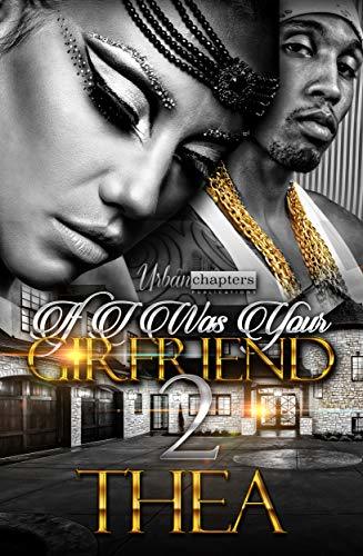 If I Was Your Girlfriend 2 by Thea | Goodreads