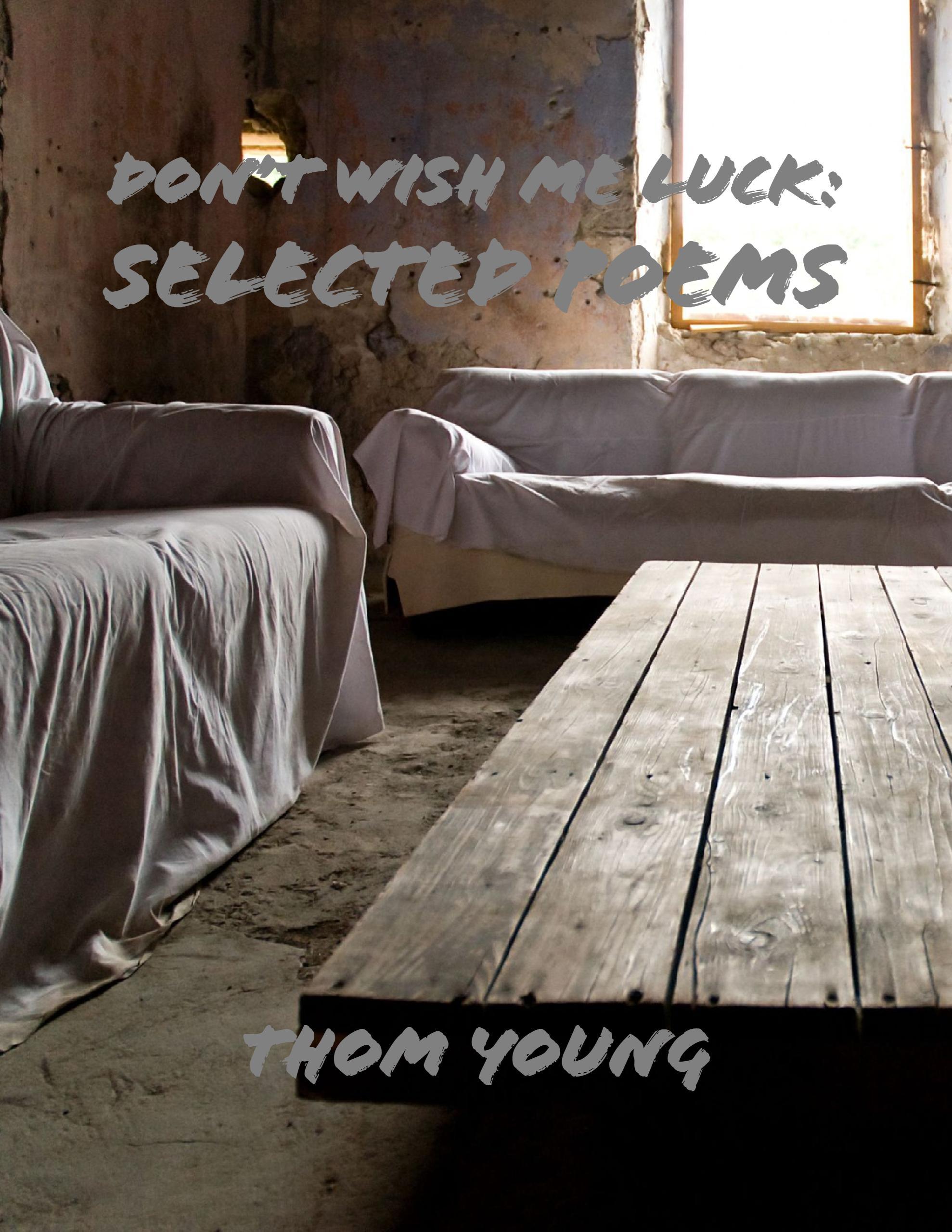 Don't Wish Me Luck by Thom Young | Goodreads