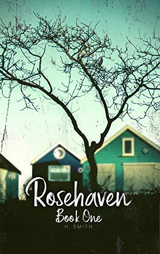 Rosehaven: Book One by Harlie Smith | Goodreads