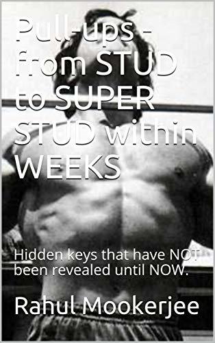 Pull-ups - from STUD to SUPER STUD within WEEKS: Hidden keys that have ...