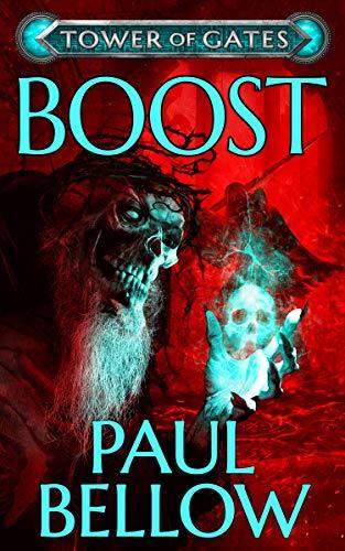 Boost (Tower of Gates, #5) by Paul Bellow | Goodreads